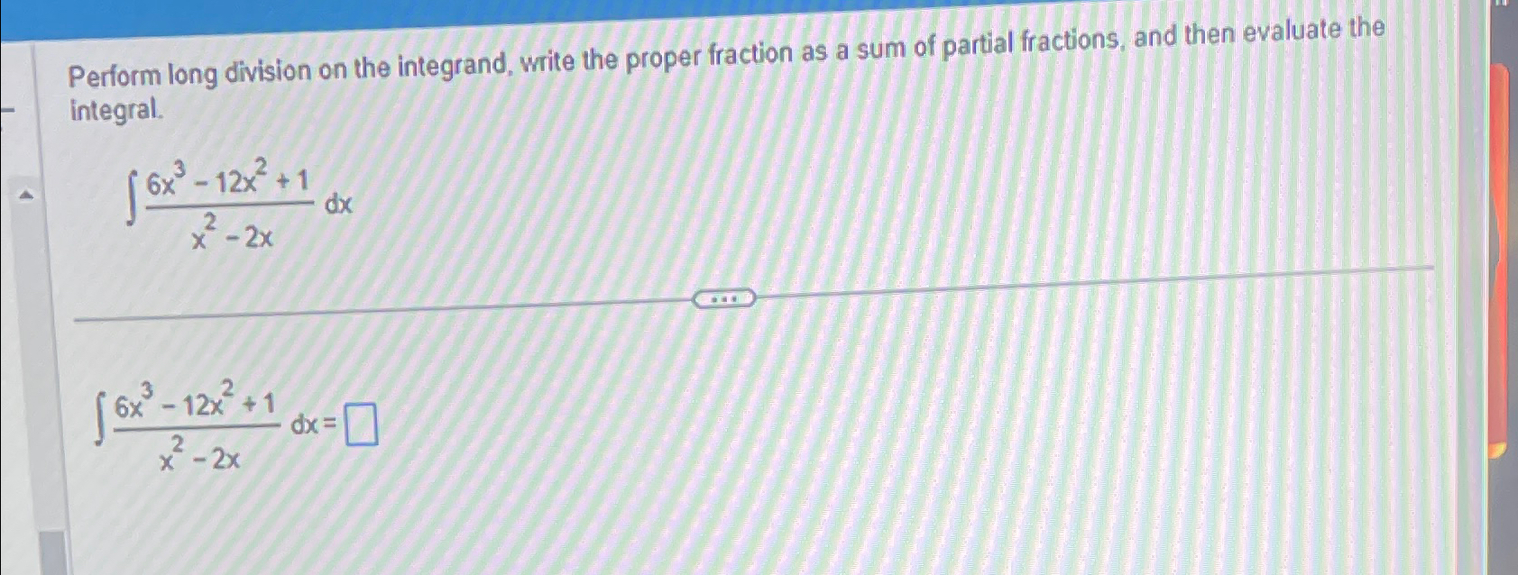 Solved Perform long division on the integrand, write the | Chegg.com
