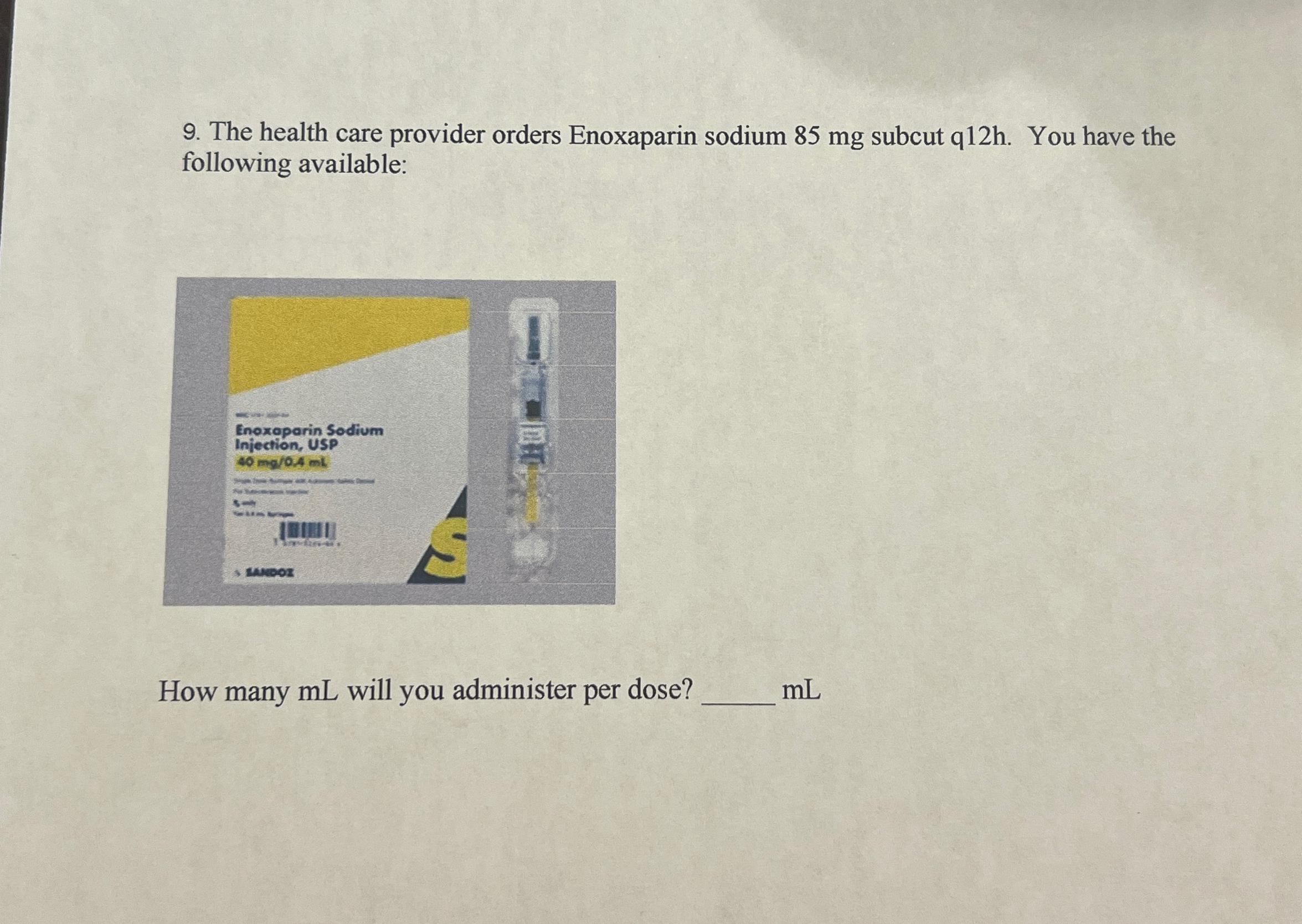 Solved The health care provider orders Enoxaparin sodium | Chegg.com