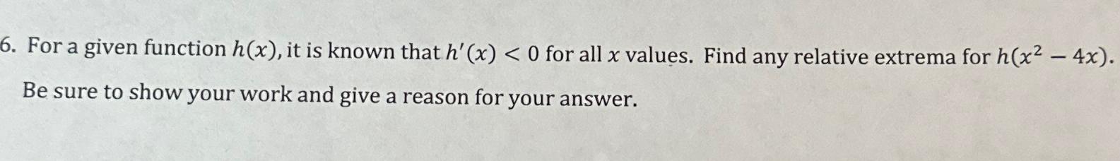 Solved For a given function h(x), ﻿it is known that h'(x)