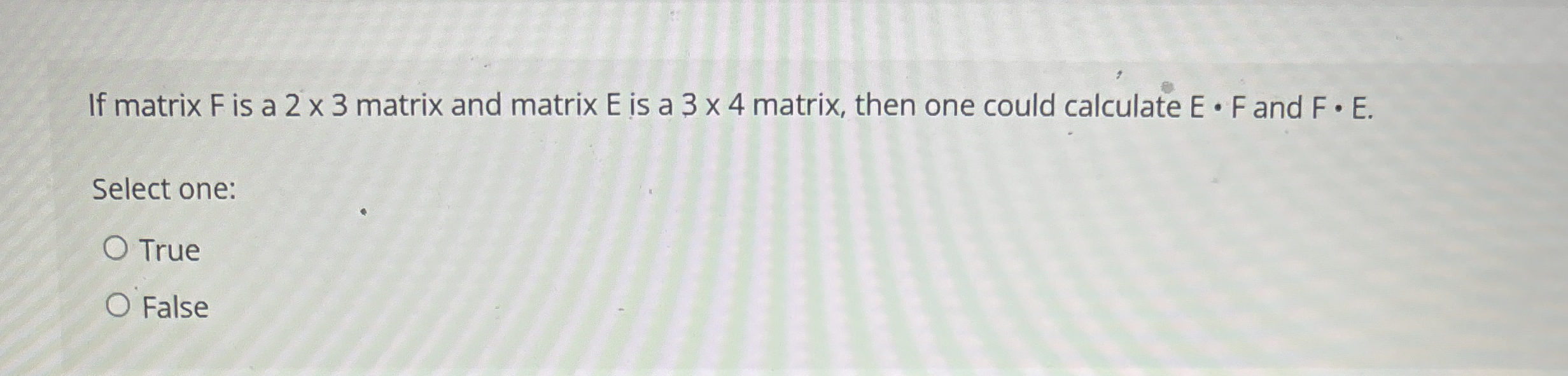 Solved true or false If matrix F ﻿is a 2×3 ﻿matrix and | Chegg.com
