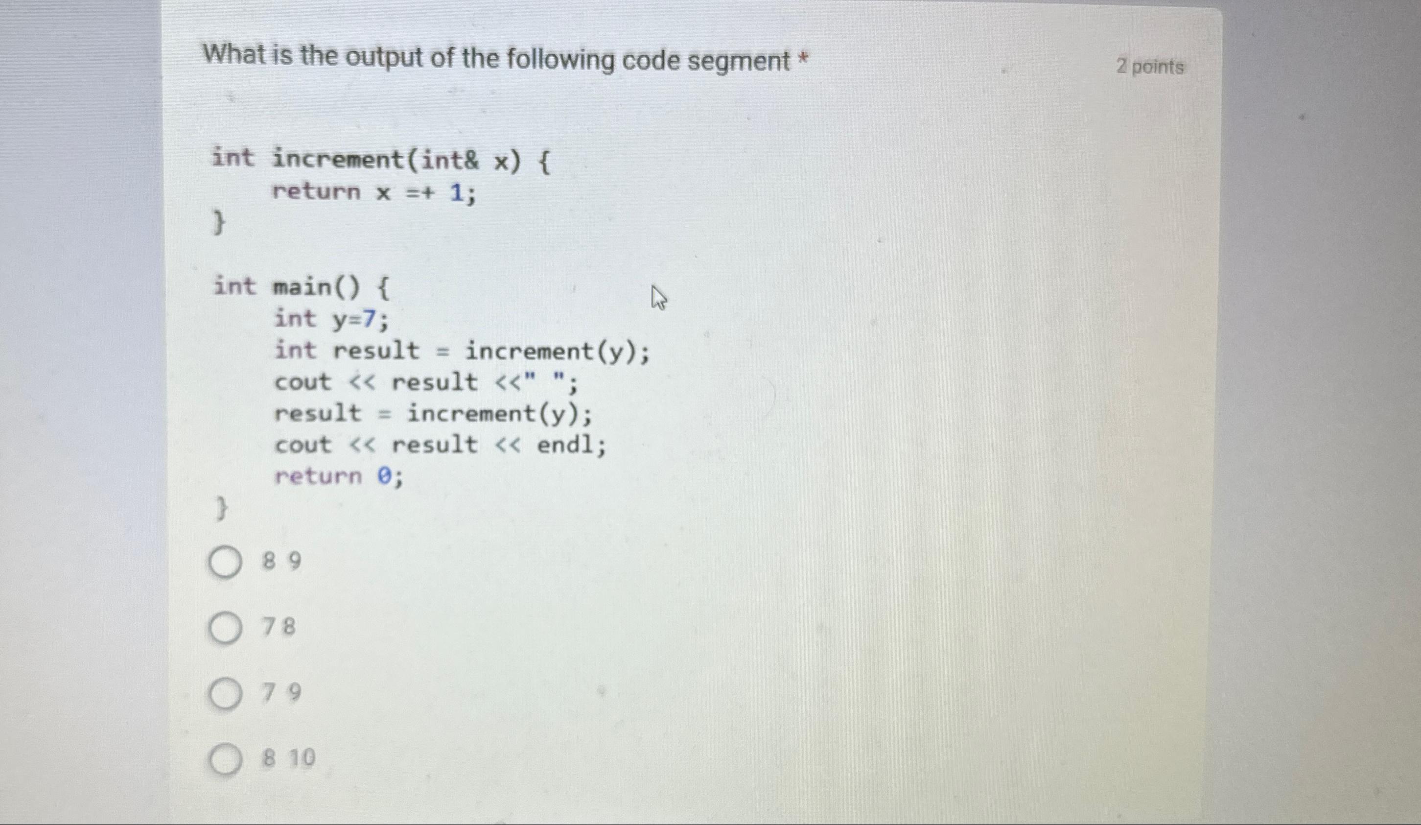 Solved What is the output of the following code segment *2 | Chegg.com