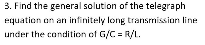 [Solved]: 3. Find the general solution of the telegraph equa