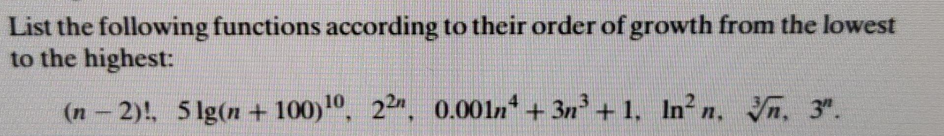 Solved List the following functions according to their order | Chegg.com
