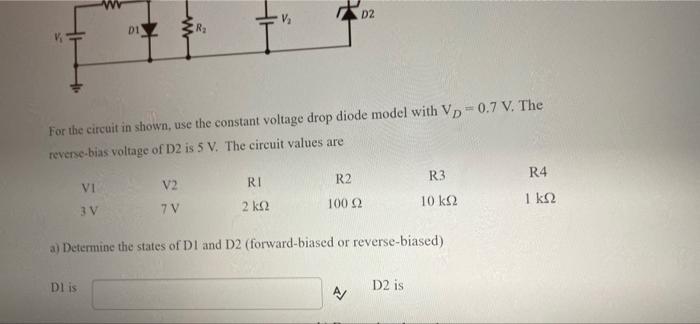 Solved D2 DIZ For the circuit in shown, use the constant | Chegg.com