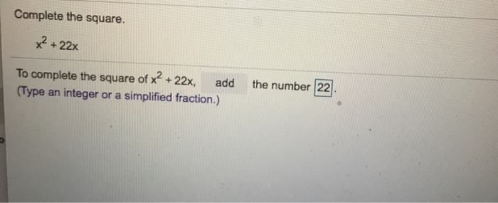 Solved Complete the square. x² + 22x To complete the square | Chegg.com
