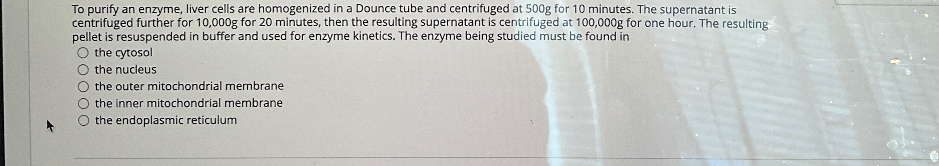 Solved To purify an enzyme, liver cells are homogenized in a | Chegg.com