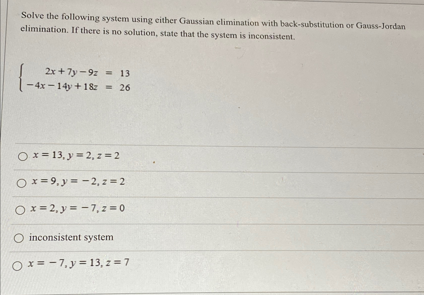 Solved Solve the following system using either Gaussian | Chegg.com