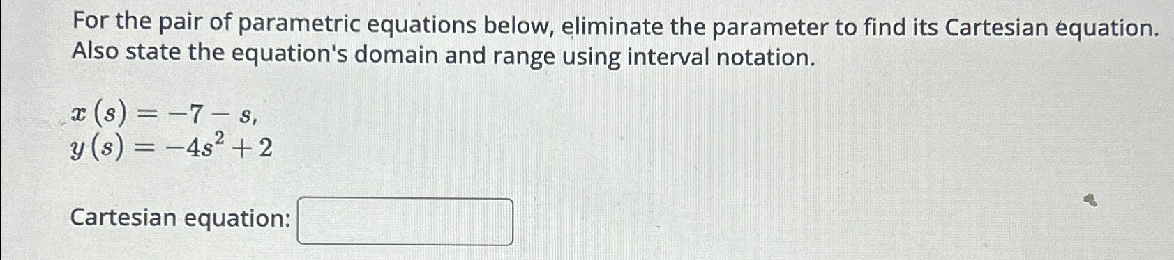 Solved For the pair of parametric equations below, eliminate | Chegg.com