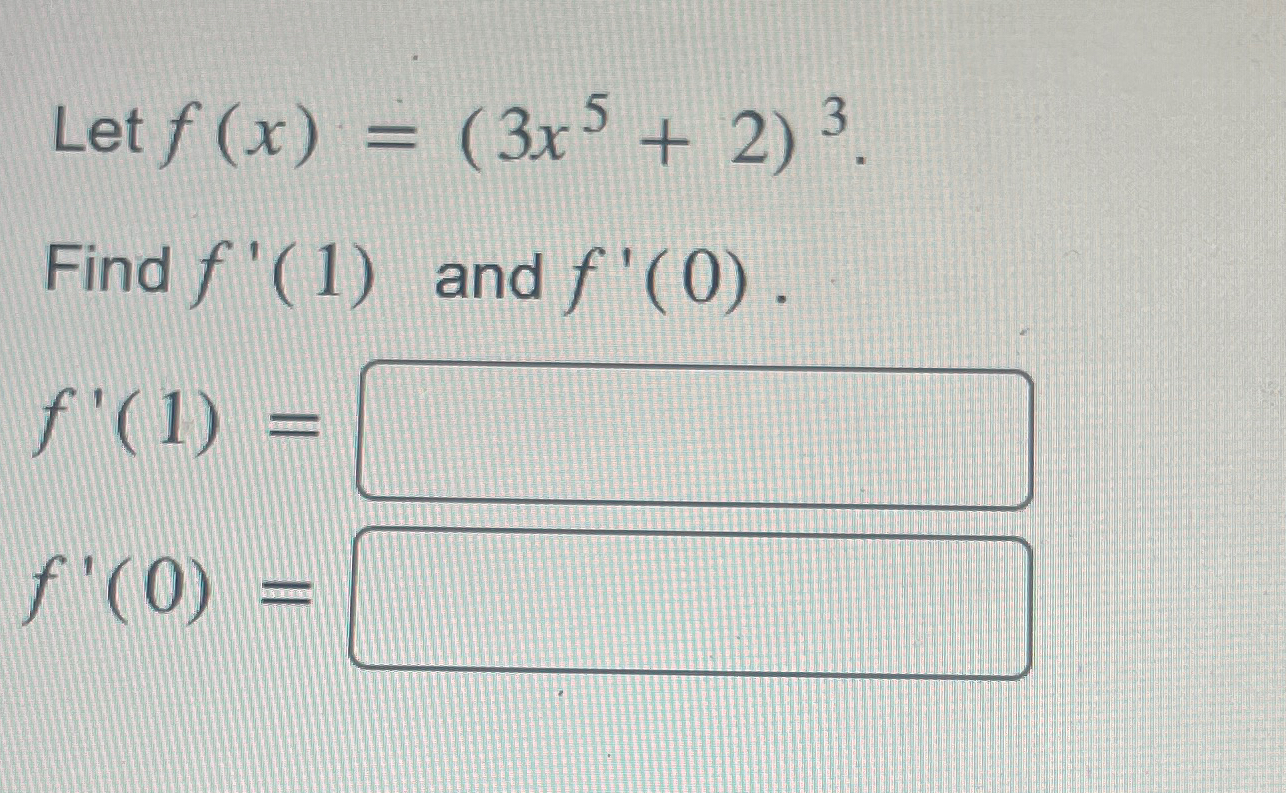 Solved Let F X 3x5 2 3find F 1 ﻿and F 0 F 1 F 0