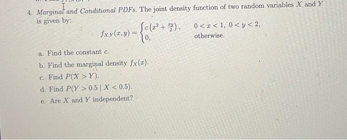 Solved 4. Marginat and Conditional PDFs. The joint density | Chegg.com