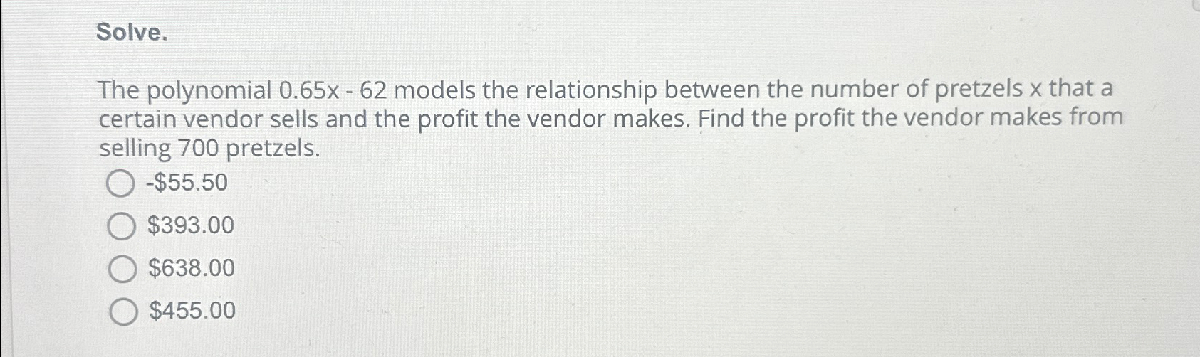 Solved Solve.The polynomial 0.65x-62 ﻿models the | Chegg.com