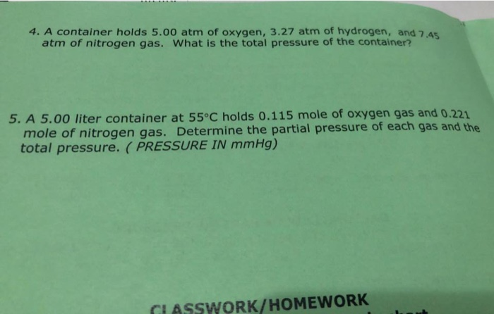 Solved 4. A container holds 5.00 atm of oxygen, 3.27 atm of | Chegg.com