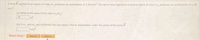 Solved A Force F Applied To An Object Of Mass M Produces An