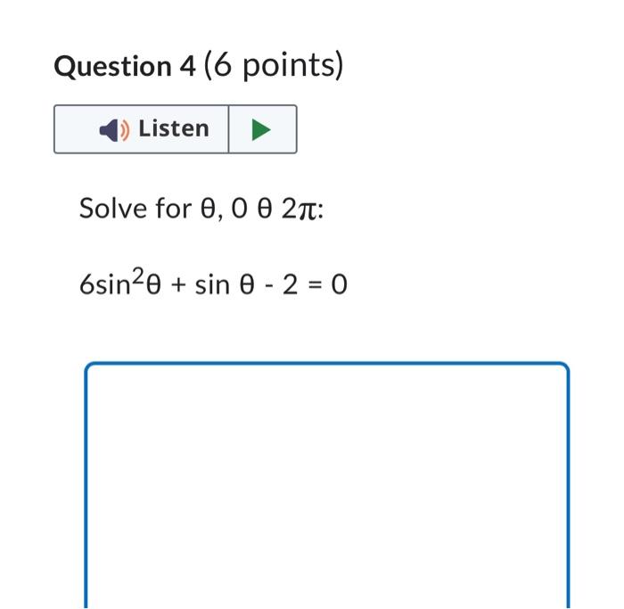 Solved Question 4 (6 points) Solve for θ,0θ2π : | Chegg.com