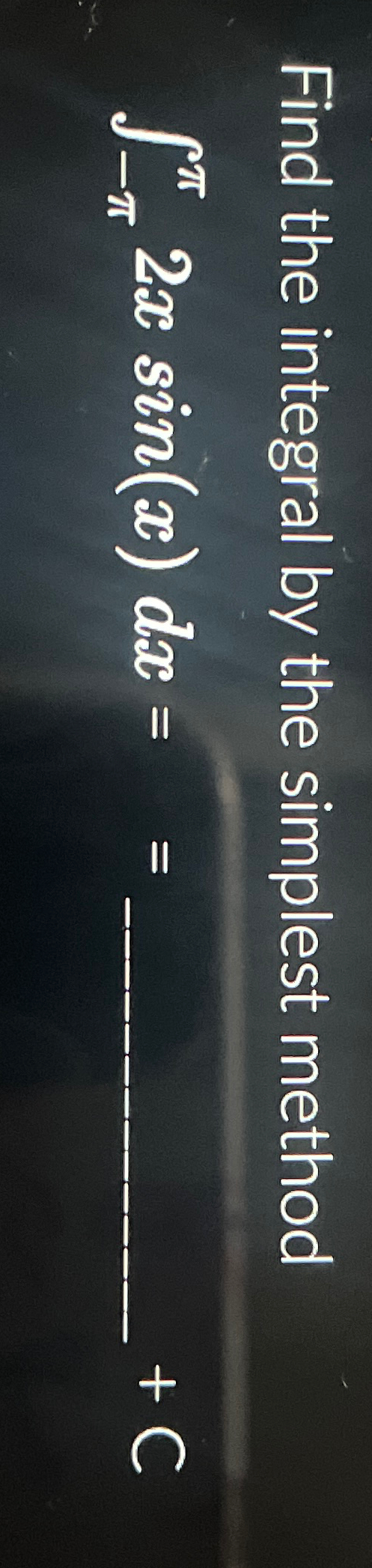 Solved Find the integral by the simplest | Chegg.com