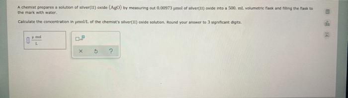Solved A chemist prepares a solution of silver(I)oxide (Ag) | Chegg.com