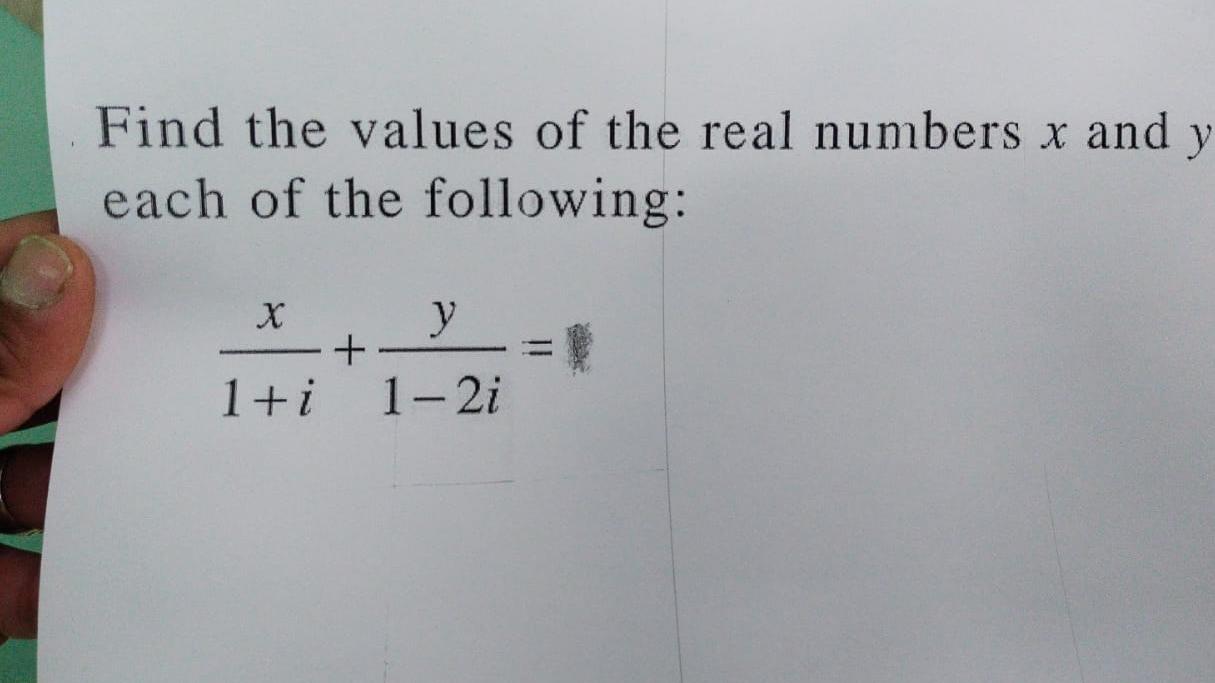 Solved Find the values of the real numbers x and y each of | Chegg.com