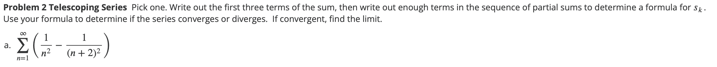 Solved Problem 2 ﻿Telescoping Series Pick one. Write out the | Chegg.com
