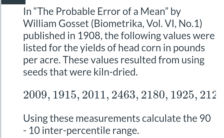 Solved In “the Probable Error Of A Mean” By William Gosset