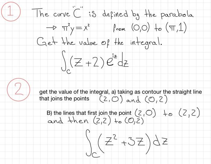Solved The corve "C" is defined by the parabola →π2y=x2 from | Chegg.com