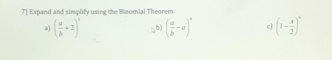 Solved 7) Expand and simplify using the Binomial Theorem: a) | Chegg.com