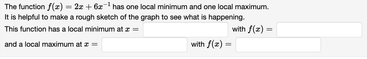 Solved The function f(x)=2x+6x-1 ﻿has one local minimum and | Chegg.com