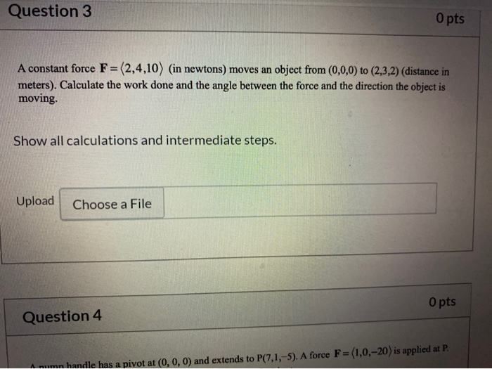 Solved calculate work done and the angle between the force | Chegg.com