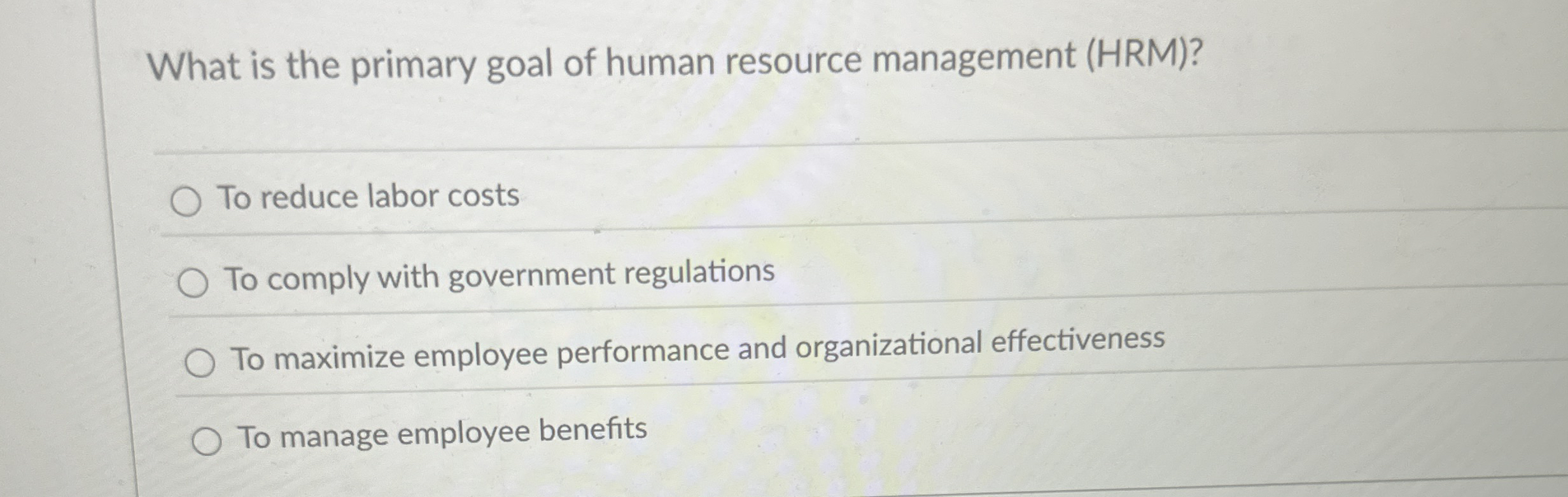 Solved What is the primary goal of human resource management | Chegg.com