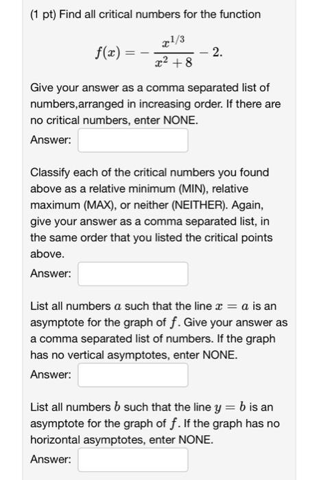 Solved ( 1 pt) Find all critical numbers for the function | Chegg.com