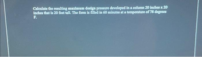 Solved Calculate the resulting maximum design pressure | Chegg.com