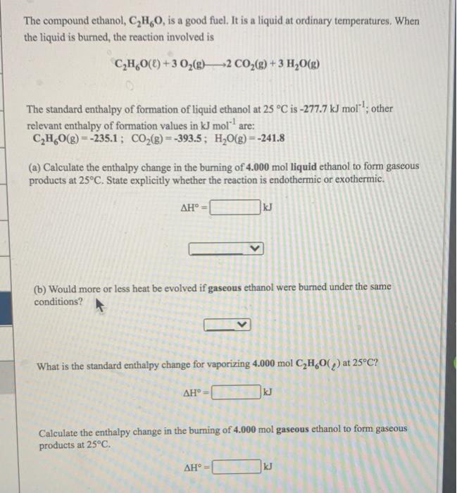 Solved The compound ethanol, C2H60, is a good fuel. It is a | Chegg.com