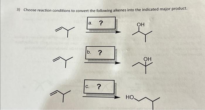 Solved 3) Choose reaction conditions to convert the | Chegg.com