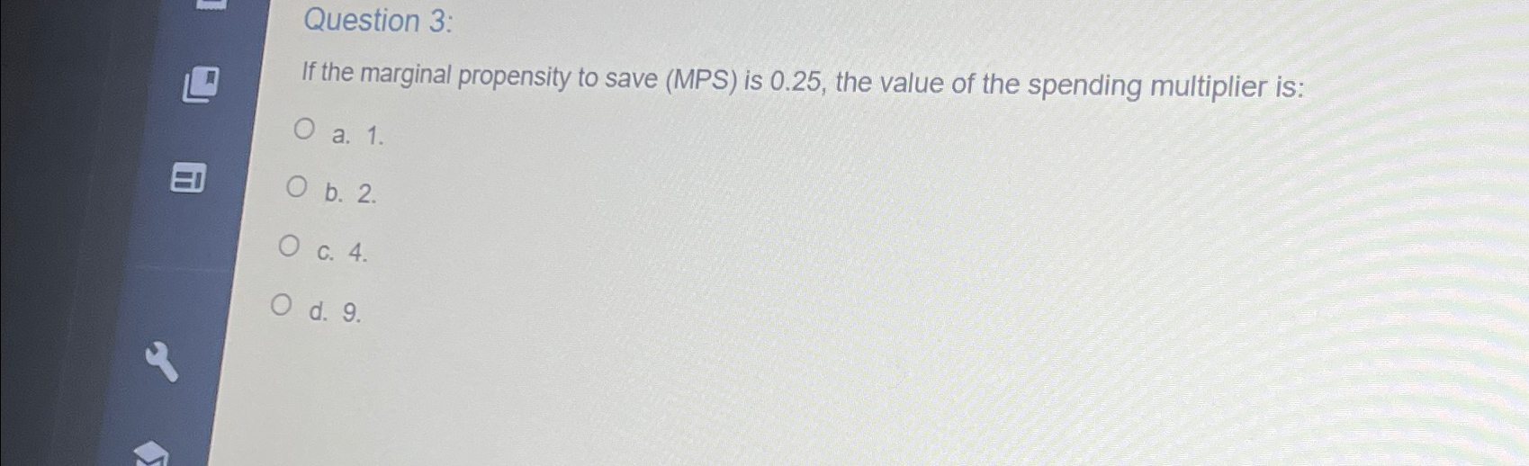 Solved Question 3:If the marginal propensity to save (MPS) | Chegg.com