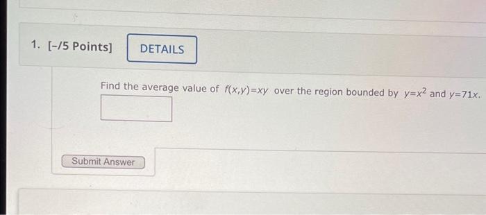 Solved Find the average value of f(x,y)=xy over the region | Chegg.com