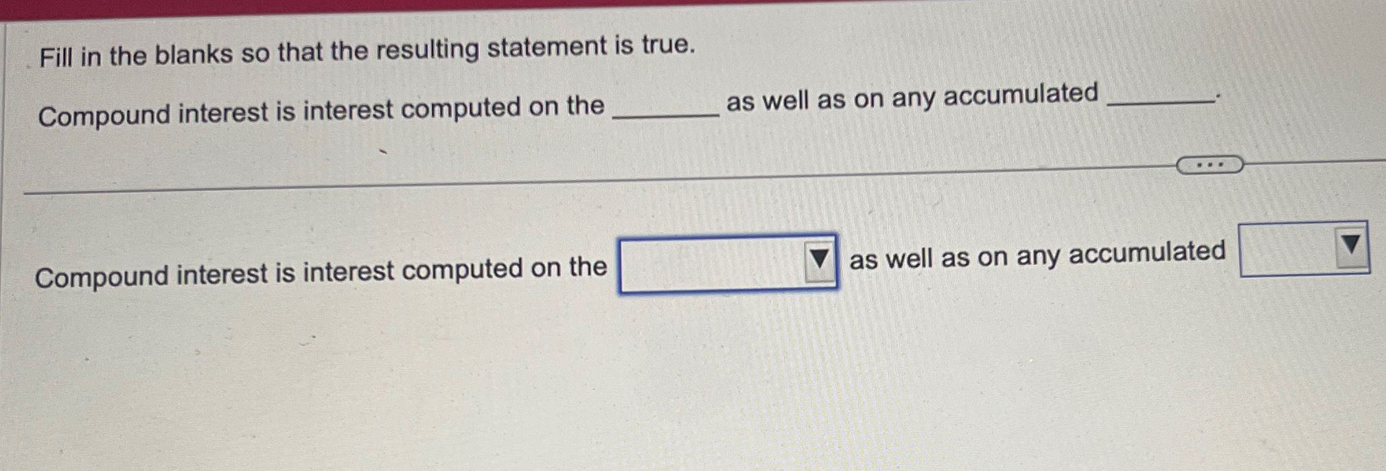 Solved Fill in the blanks so that the resulting statement is | Chegg.com