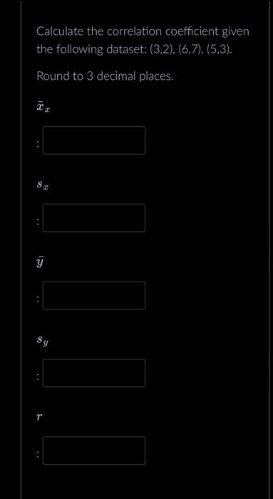 Solved Calculate the correlation coefficient given the | Chegg.com