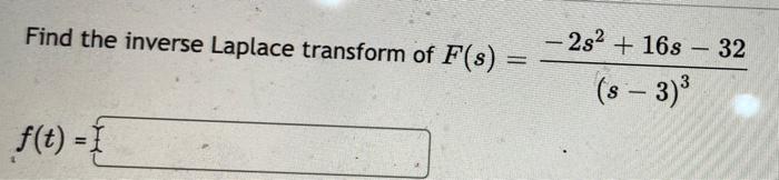 Solved Find the inverse Laplace transform of | Chegg.com