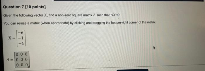 Solved Question 7 [10 points) Given the following vector X, | Chegg.com