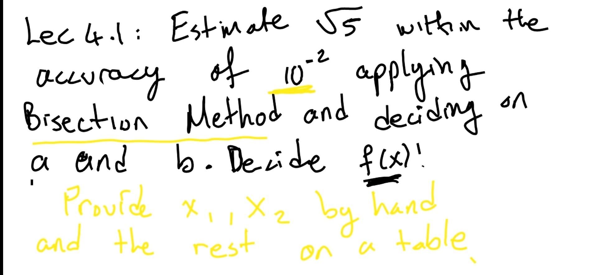 Solved Lec 4.1: Estimate 5 within the accuracy of 10−2 | Chegg.com