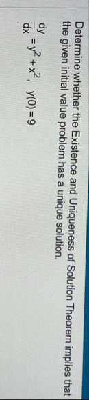 Solved Determine whether the Existence and Uniqueness of | Chegg.com