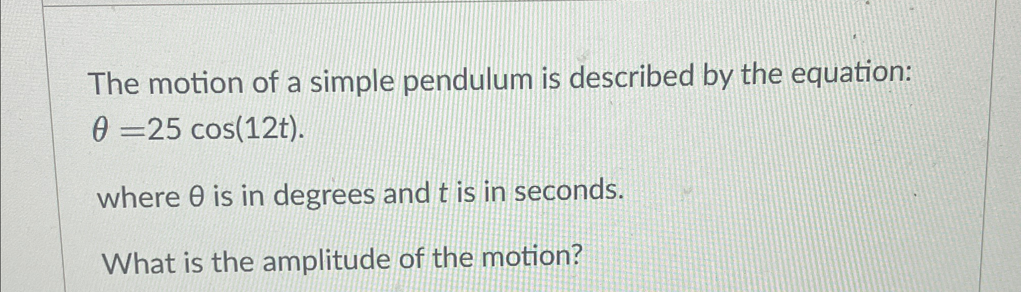Solved The motion of a simple pendulum is described by the | Chegg.com