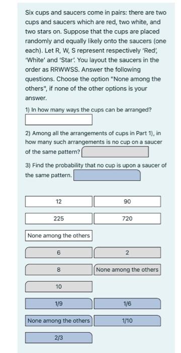 Solved Six cups and saucers come in pairs: there are two | Chegg.com