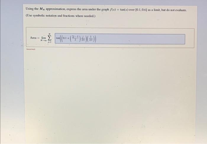 Solved Using the My approximation, express the area under | Chegg.com