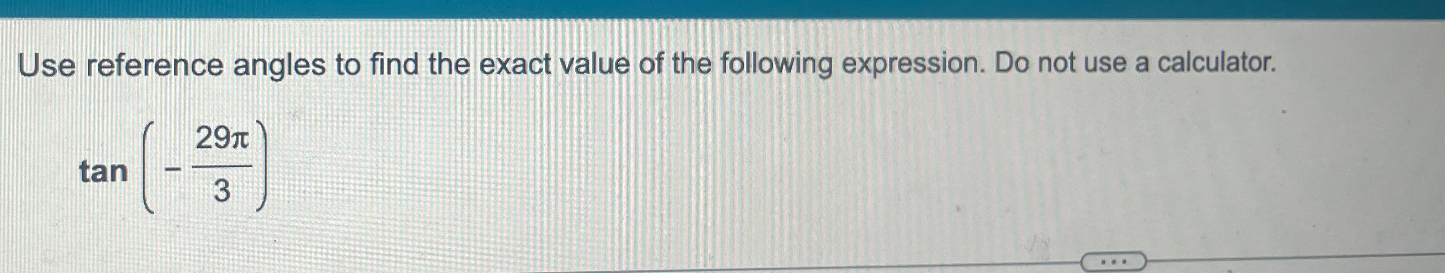 Solved Use reference angles to find the exact value of the | Chegg.com