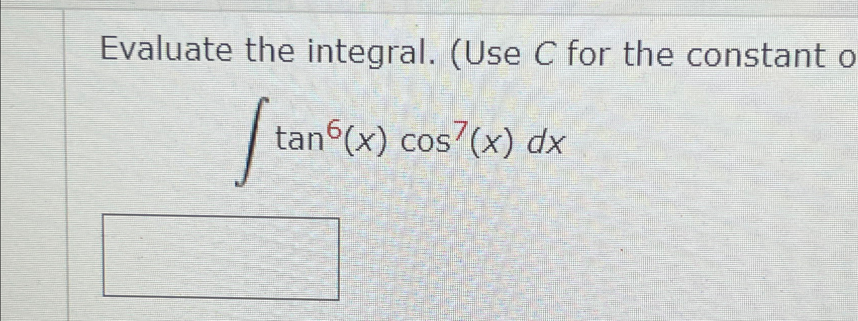 Solved Evaluate the integral. (Use C for the constant | Chegg.com