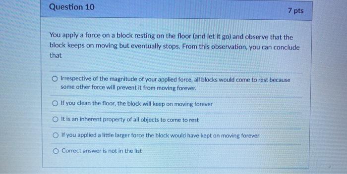 Solved Question 10 7 pts You apply a force on a block | Chegg.com
