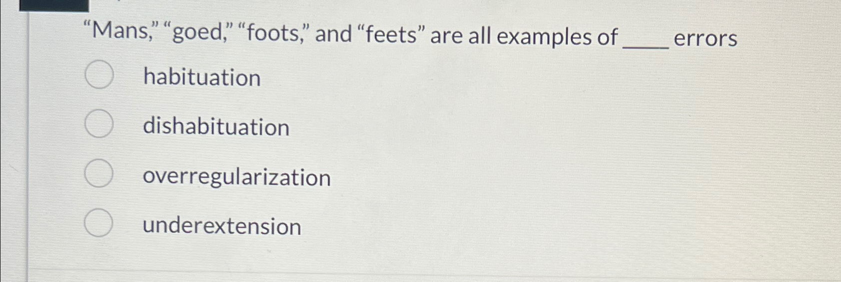 Solved "Mans," "goed," "foots," and "feets" are all examples | Chegg.com