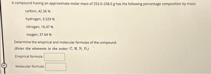 Solved A compound having an approximate molar mass of | Chegg.com