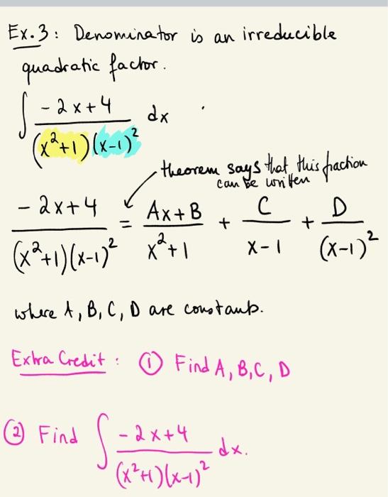 Solved Ex. 3: Denominator is an irreducible quadratic | Chegg.com