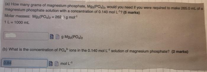 Solved (a) How many grams of magnesium phosphate, Mg3(PO4)2, | Chegg.com